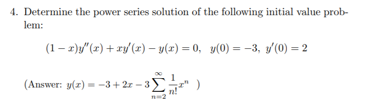 Solved 4. Determine the power series solution of the | Chegg.com