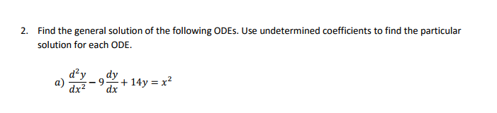 Solved Find the general solution of the following ODEs. Use | Chegg.com