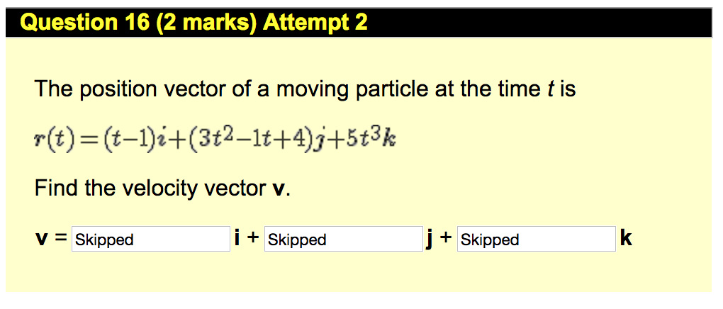 Solved Question 16 (2 marks) Attempt 2 The position vector | Chegg.com