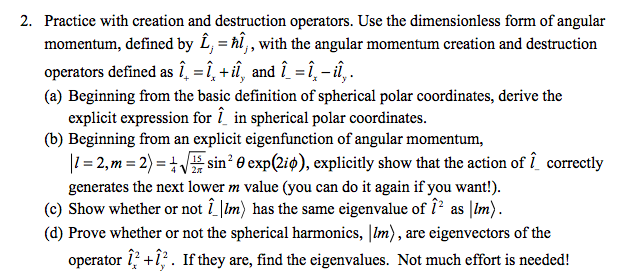 Solved 2. Practice with creation and destruction operators. | Chegg.com