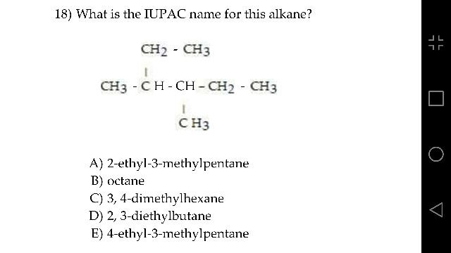 Solved 18) What is the IUPAC name for this alkane? CH2 CH3 | Chegg.com