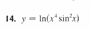 Solved Y = ln(x^4sin^2x) Differentiate the function. Please | Chegg.com