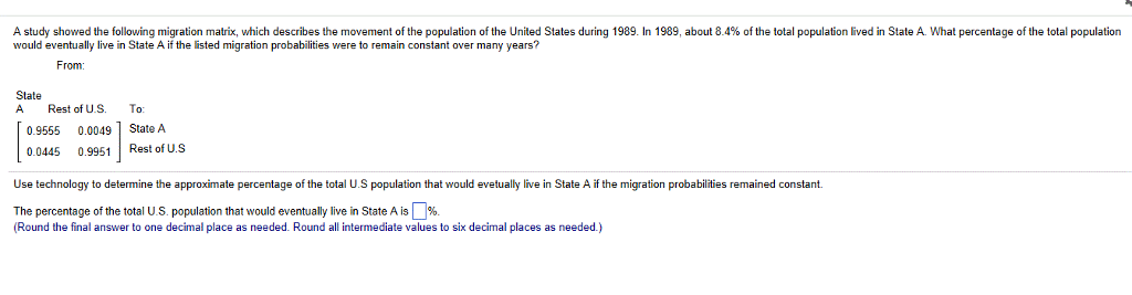 Solved A study showed the follo ng migration matrix, ich | Chegg.com