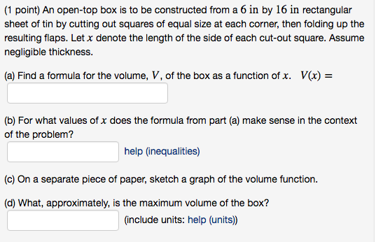 Solved An open-top box is to be constructed from a 6 in by | Chegg.com