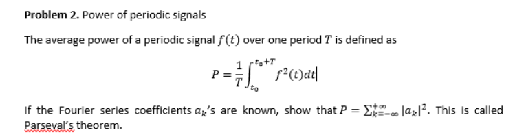 Solved Power of periodic signals The average power of a | Chegg.com