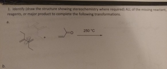 Solved 1. Identify (draw the structure showing | Chegg.com