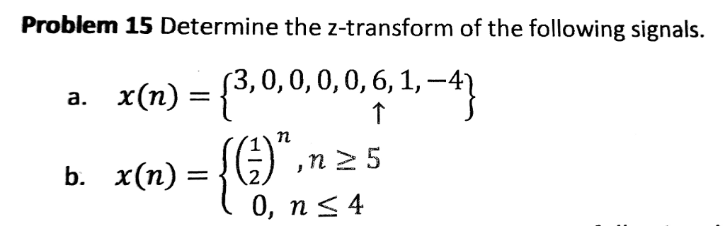 Solved Problem 15 Determine the z-transform of the following | Chegg.com