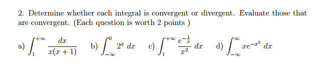 Solved Determine whether each integral is convergent or | Chegg.com