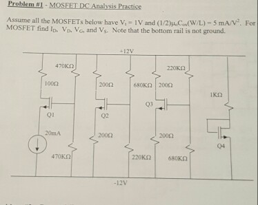 Solved Problem MOSFET DC Analysis Practice Assume all the | Chegg.com