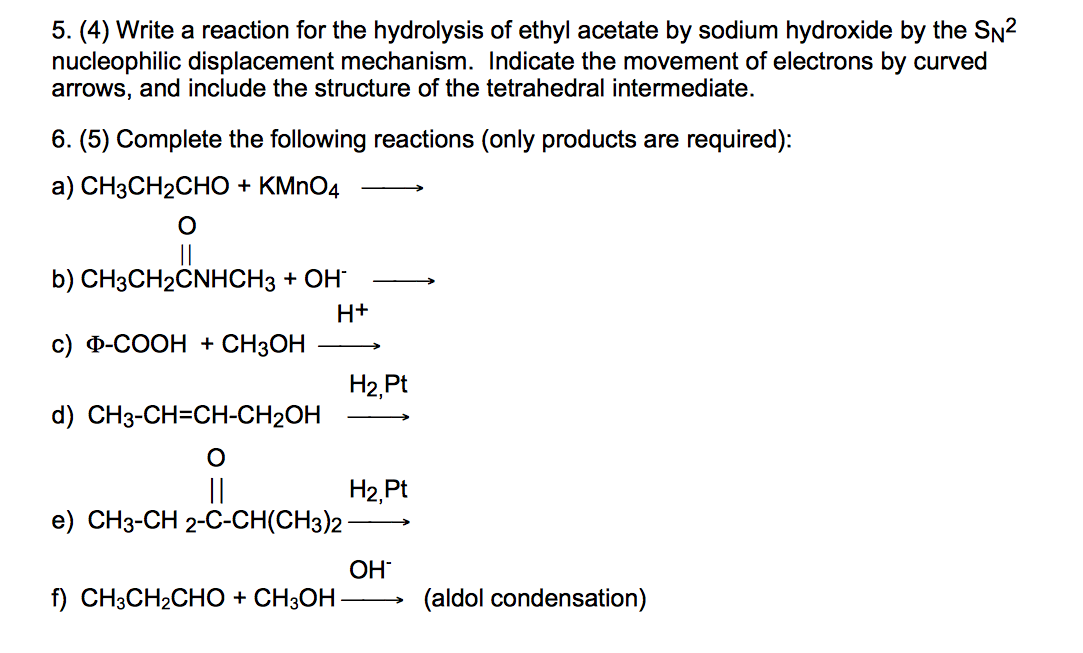 Solved 5. (4) Write a reaction for the hydrolysis of ethyl | Chegg.com