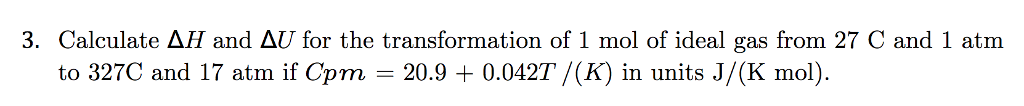 Solved Calculate delta H and delta U for the transformation | Chegg.com