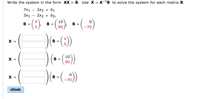 Solved write the system in the form AX = B. Use X = A-B to | Chegg.com