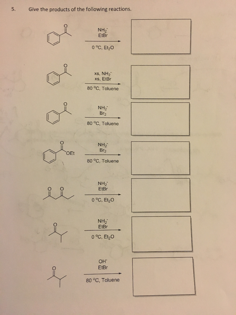 Solved 5. Give the products of the following reactions. NH2 | Chegg.com