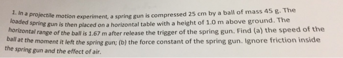 Solved In a projectile motion experiment, a spring gun is | Chegg.com