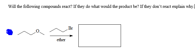 Solved Will the following compounds react? If they do what | Chegg.com