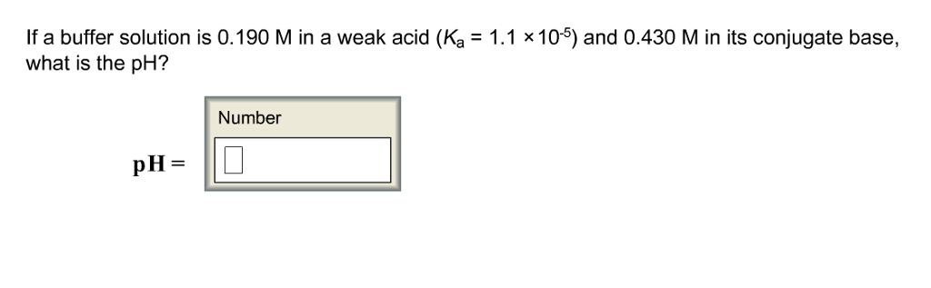 Solved If a buffer solution is 0.190 M in a weak acid (Ka | Chegg.com