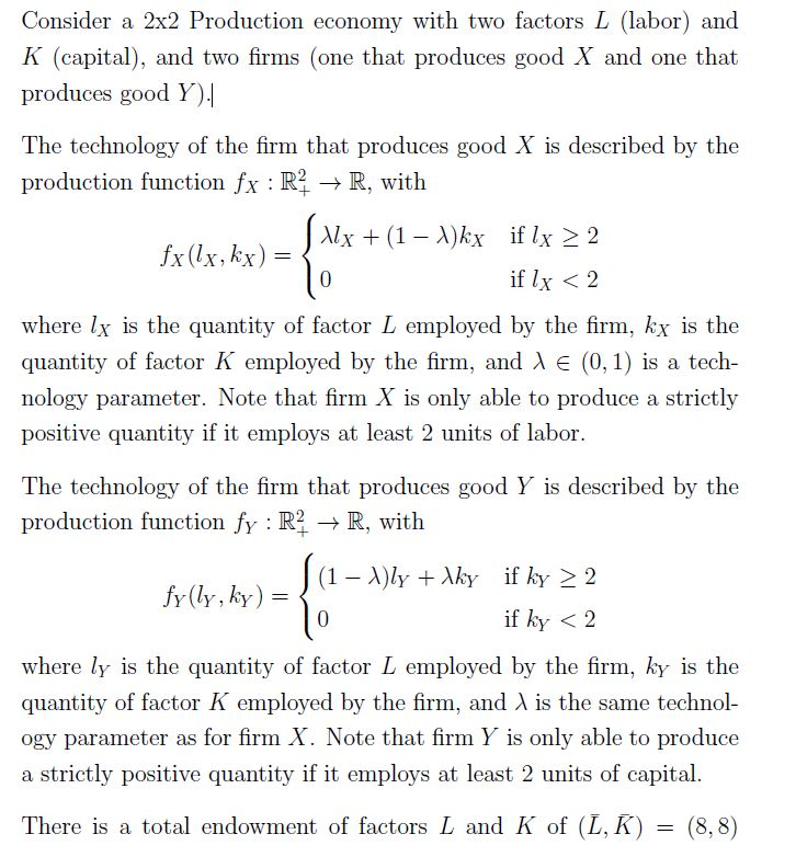 Solved Consider a 2x2 Production economy with two factors L | Chegg.com