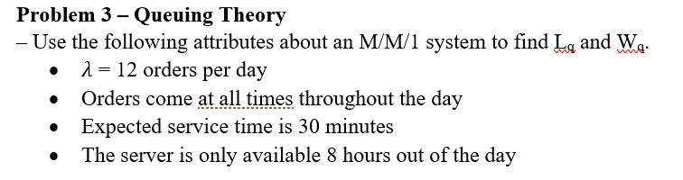 Solved Problem 3 - Queuing Theory Use the following | Chegg.com