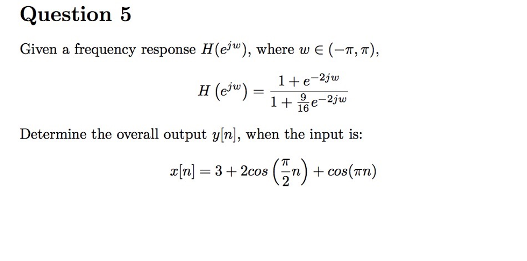 Solved Given a frequency response H(e^jw), where w | Chegg.com