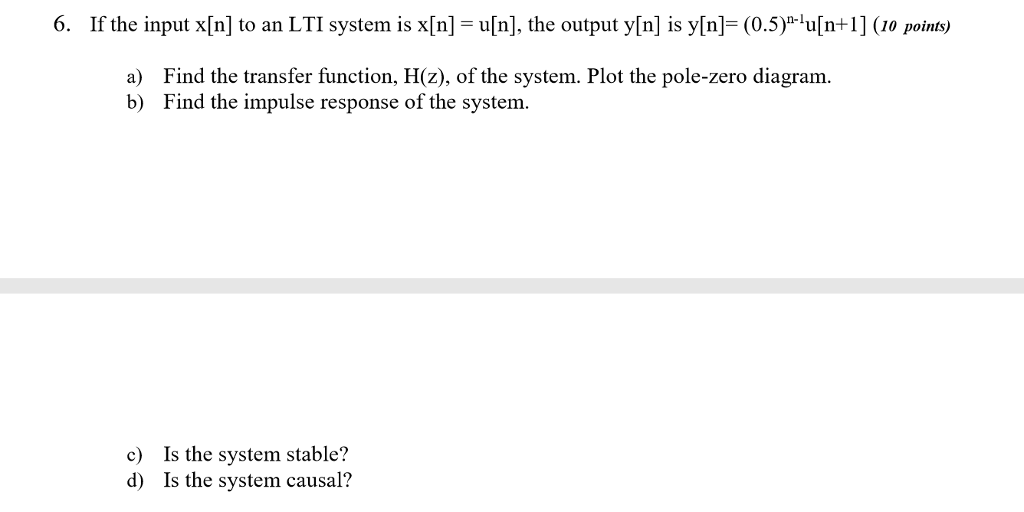 Solved 6. If the input x[n] to an LTI system is x[n] = u[n], | Chegg.com