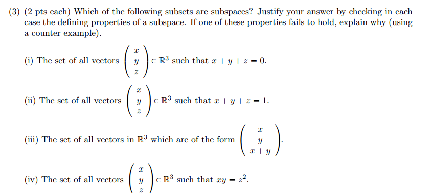 Solved Which of the following subsets are subspaces? Justify | Chegg.com