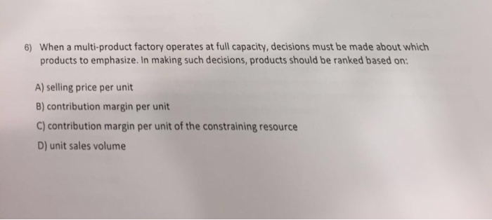 Solved When a multi-product factory operates at full | Chegg.com