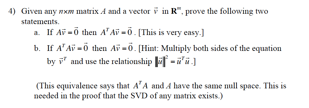 Solved Given any nxm matrix A and a vector V in R", prove | Chegg.com