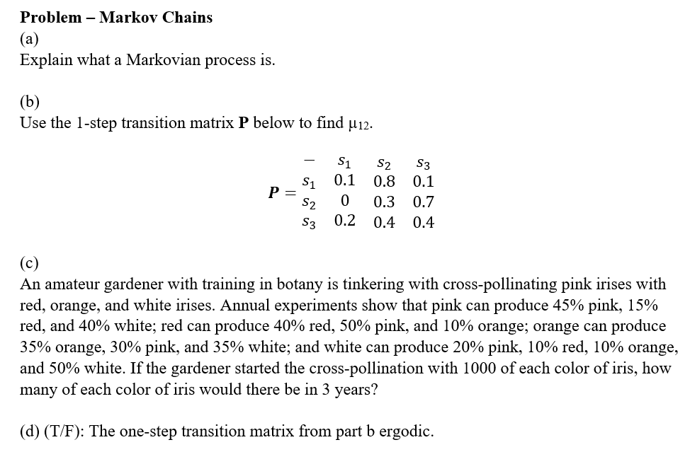 Problem- Markov Chains Explain what a Markovian | Chegg.com