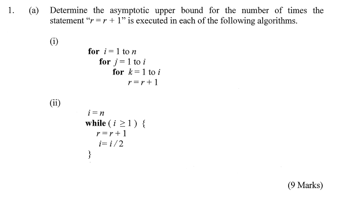 Solved 1. (a) Determine the asymptotic upper bound for the | Chegg.com