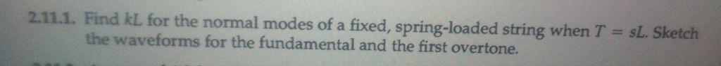 Find kL for the normal modes of a fixed, | Chegg.com