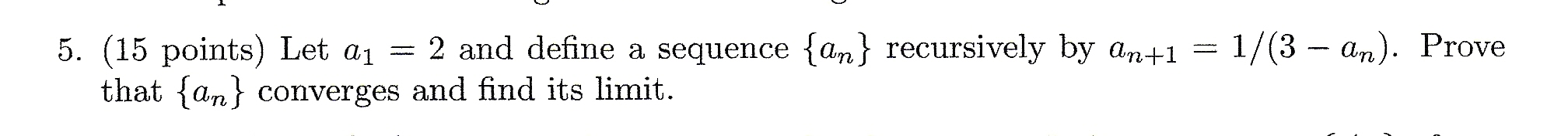 Solved Let a1 = 2 and define a sequence {an} recursively by | Chegg.com