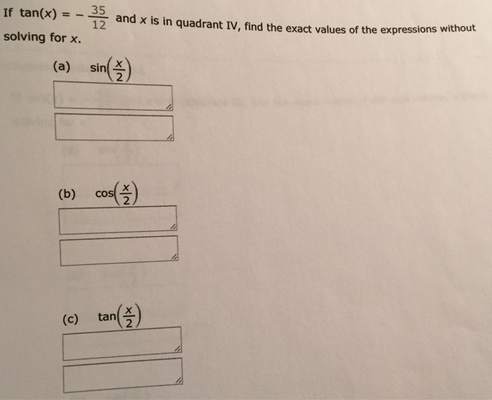 Solved If tan(x) = -35/12 and x is in quadrant IV, find the | Chegg.com