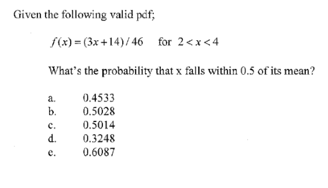 Solved Given the following valid pdf: f(x) (3x +14) 46 for 2 | Chegg.com