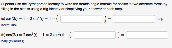Solved (1 point) Use the Pythagorean Identity to write the | Chegg.com