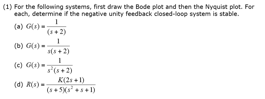 Solved For the following systems, first draw the Bode plot | Chegg.com