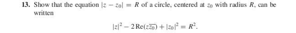 Solved 13. Show that the equation Iz-zol = R of a circle, | Chegg.com