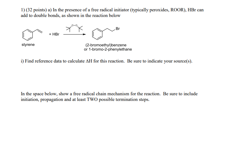 Solved a) In the presence of a free radical initiator | Chegg.com