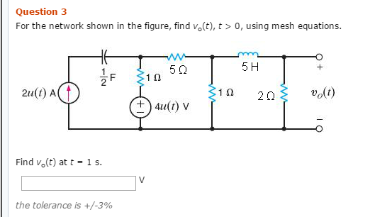Solved For the network shown in the figure, find v_o (t), t | Chegg.com
