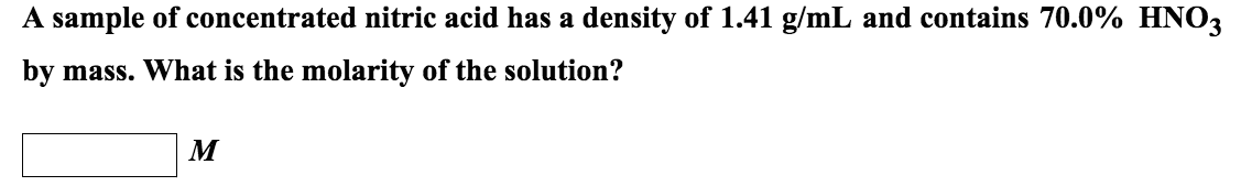 Solved A sample of concentrated nitric acid has a density of | Chegg.com