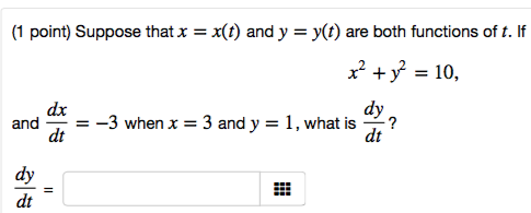 Solved (1 point) Suppose that x = x(t) and y = y(t) are both | Chegg.com