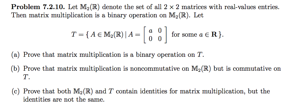 Solved Problem 7.2.10. Let M2(R) denote the set of all 2 × 2 | Chegg.com
