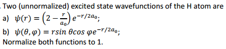 Solved Two (unnormalized) excited state wavefunctions of the | Chegg.com