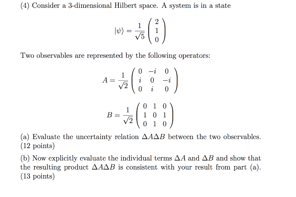 Solved (4) Consider a 3-dimensional Hilbert space. A system | Chegg.com