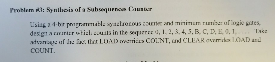 Solved Problem #3: Synthesis of a Subsequences Counter Using | Chegg.com
