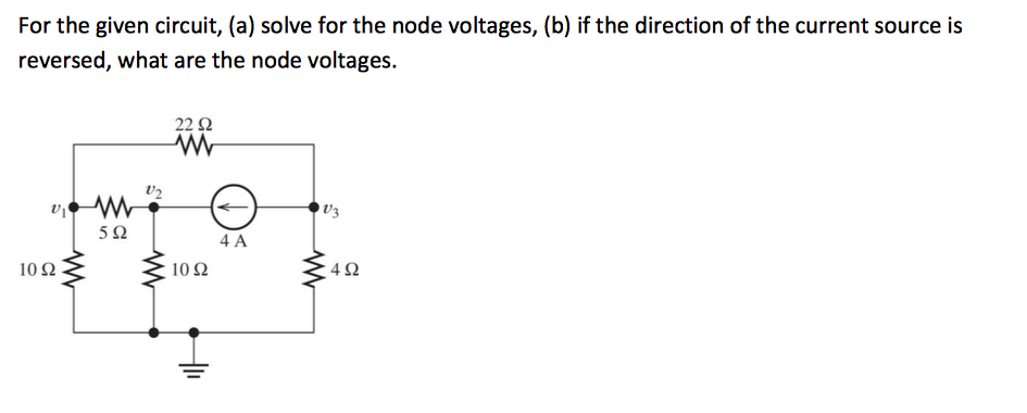 Solved For the given circuit, solve for the node voltages, | Chegg.com Solved For the given circuit, solve for the node voltages, | Chegg.com