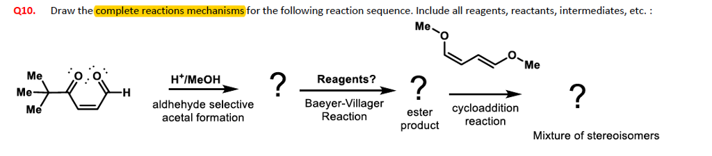 Solved Q10. Draw the complete reactions mechanisms for the | Chegg.com