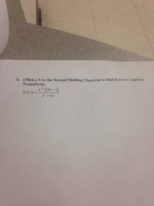 Solved Use the Second Shifting Theorem to find Inverse | Chegg.com