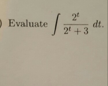Solved 2t dt. Evaluate 23 | Chegg.com