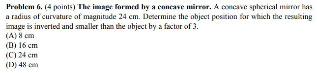 Solved Problem 6. (4 points) The image formed by a concave | Chegg.com