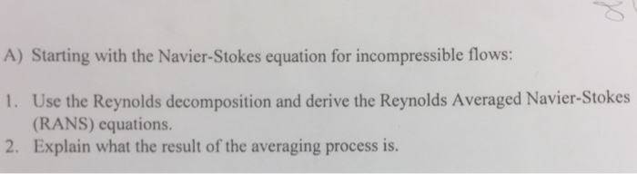 Solved A) Starting with the Navier-Stokes equation for | Chegg.com
